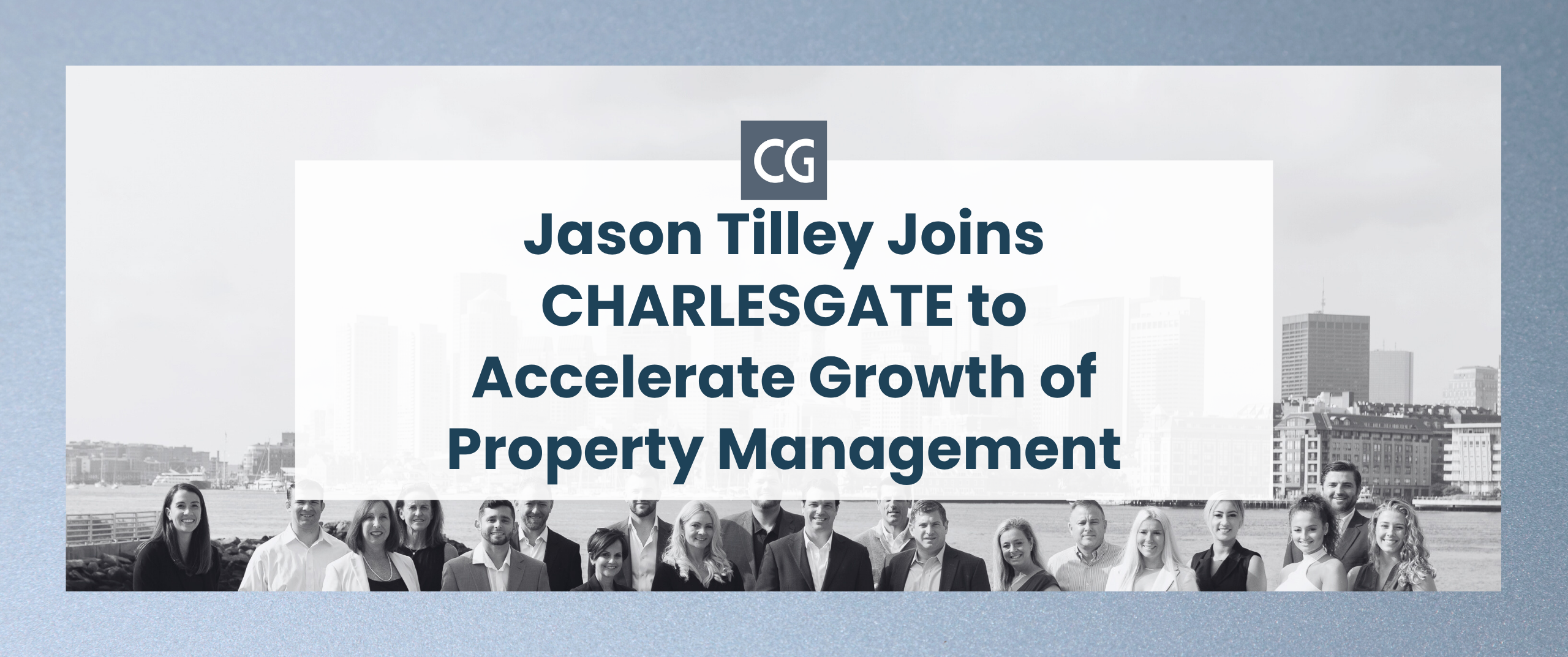 Jason Tilley Joins CHARLESGATE to Accelerate Growth of Property Management